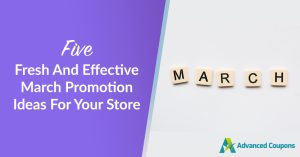 5 Fresh And Effective March Promotion Ideas For Your Store