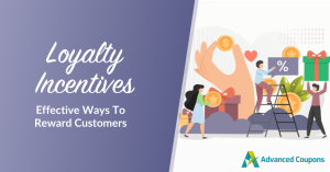 Loyalty Incentives: 10 Effective Ways To Reward Customers